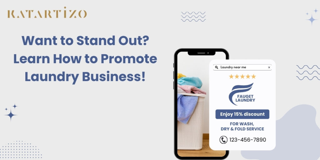 Want to Stand Out? Learn How to Promote Laundry Business! - Katartizo
